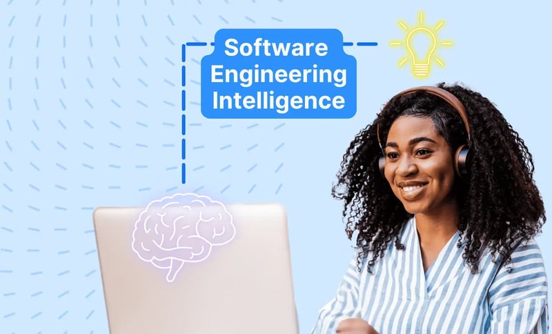 How Software Engineering Intelligence Drives Better Results